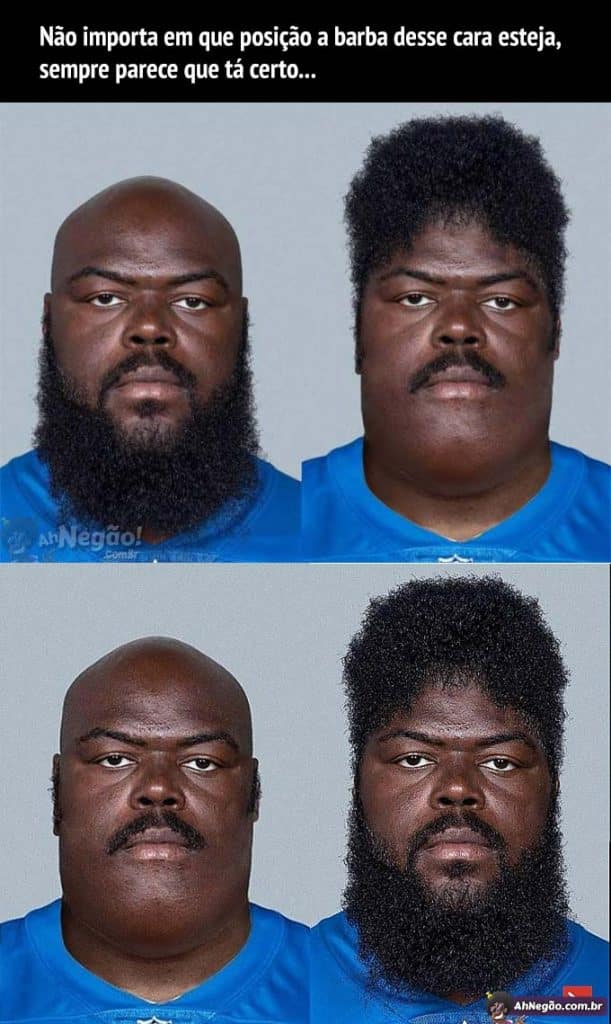 Quando a barba encaixa em qualquer lado da cabeça